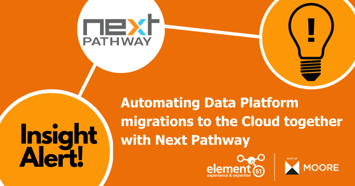 Automating Data Platform migrations to the Cloud together with Next Pathway | element61